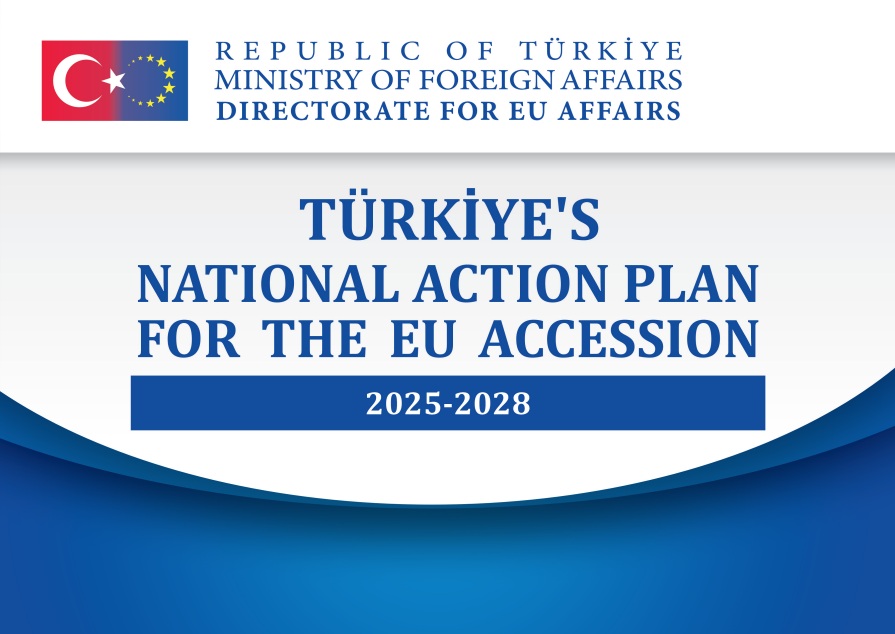 Türkiye’s National Action Plan for the EU Accession (2025-2028)